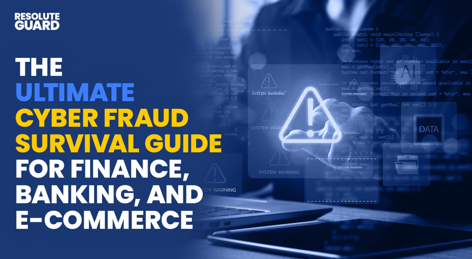 The Ultimate Cyber Fraud Survival Guide For Finance, Banking, And E ...